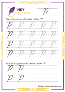 Cursive P - Worksheets and Tutorial (Uppercase + Lowercase)